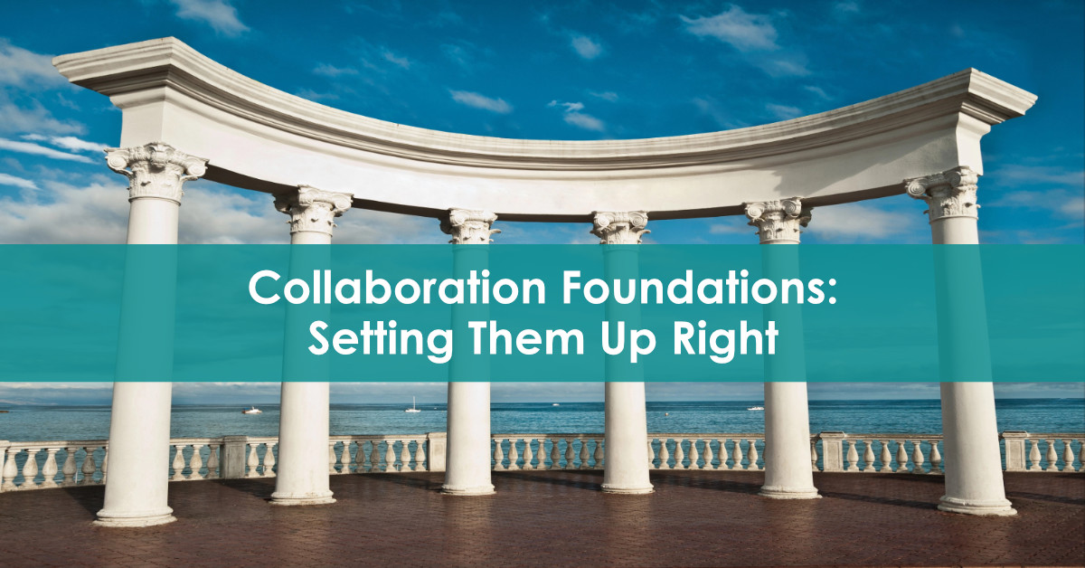Collaboration Foundations: Setting Them Up Right | Raise a Dream ...